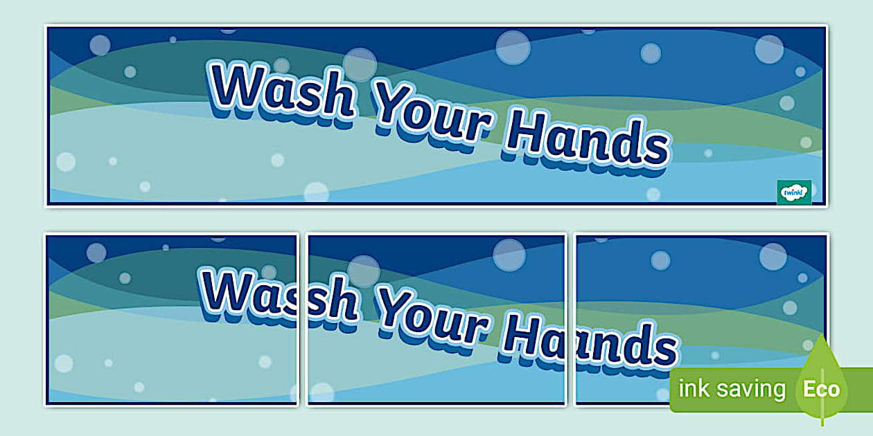 Wash Your Hands Display Banner - Twinkl - KS2 (teacher made)