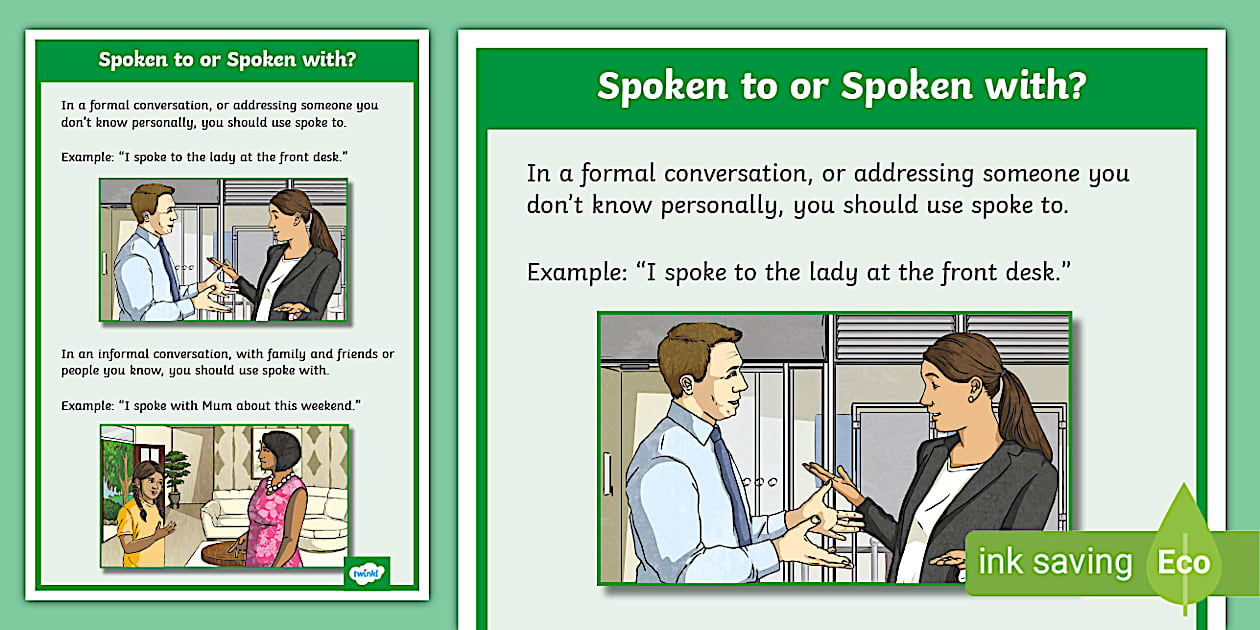 Spoken to or Spoken with? Display Poster (teacher made)