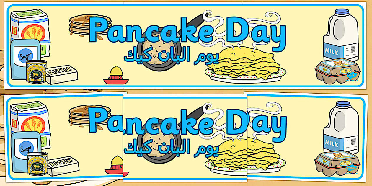Pancake Day Display Banner Arabic Translation (teacher made)