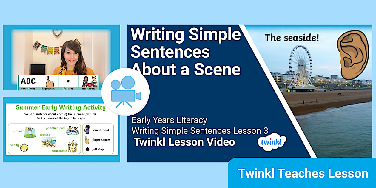 Writing Simple Sentences About a Scene 3 | EYFS Video Lesson