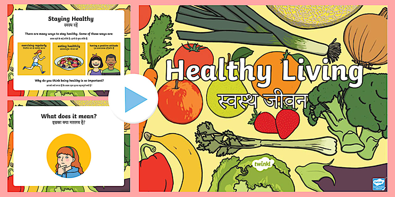 Healthy Eating and Living PowerPoint - English / Hindi हिंदी - Healthy ...