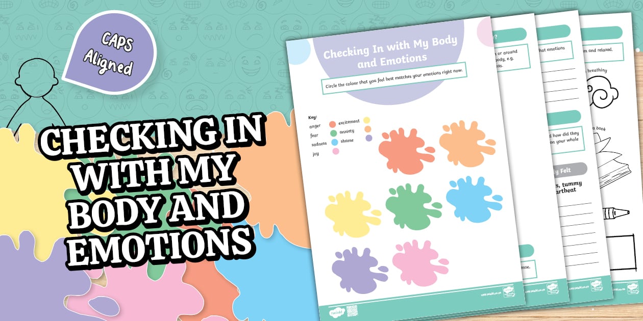 Foundation Phase - Checking In with My Body and Emotions - Worksheets (CAPS