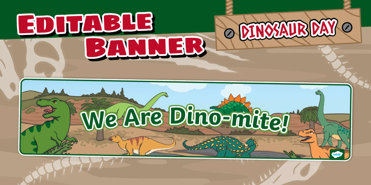 Dinosaur Day Editable Banner F-2 Classroom Display