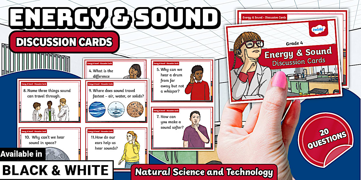 Grade 4 NS - Term 3 - Energy and Sound - Discussion Cards