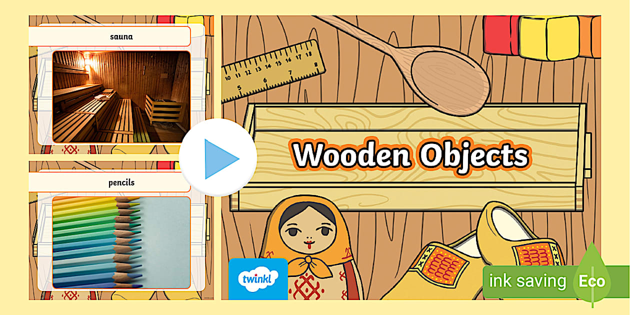 Wood Objects Photographs PowerPoint (teacher made) - Twinkl