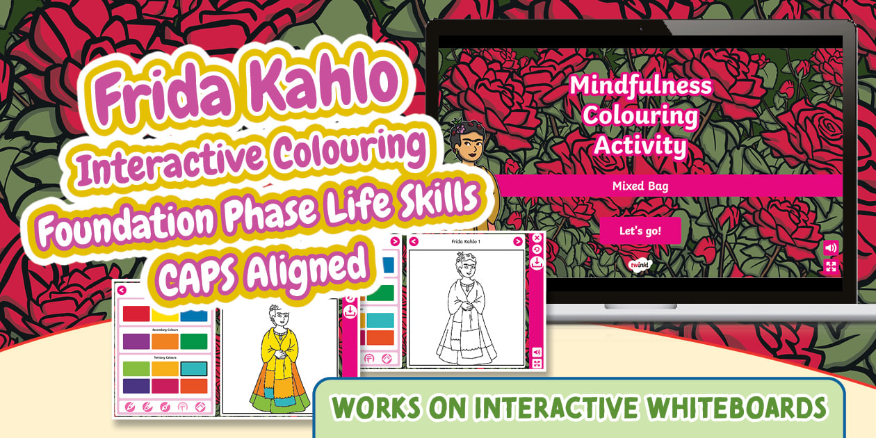 * NEW * Foundation Phase Life Skills - Frida Kahlo - Interactive Colouring