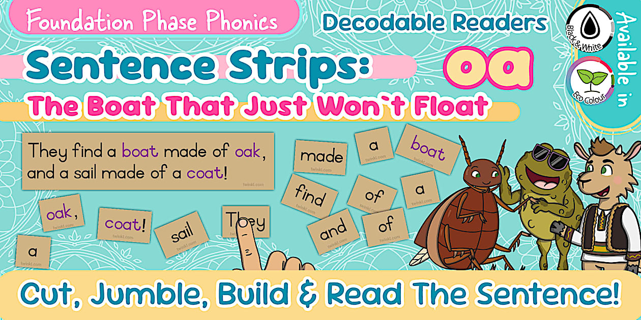 Foundation Phase Phonics -oa Decodable Reader - Read and Build Sentence ...