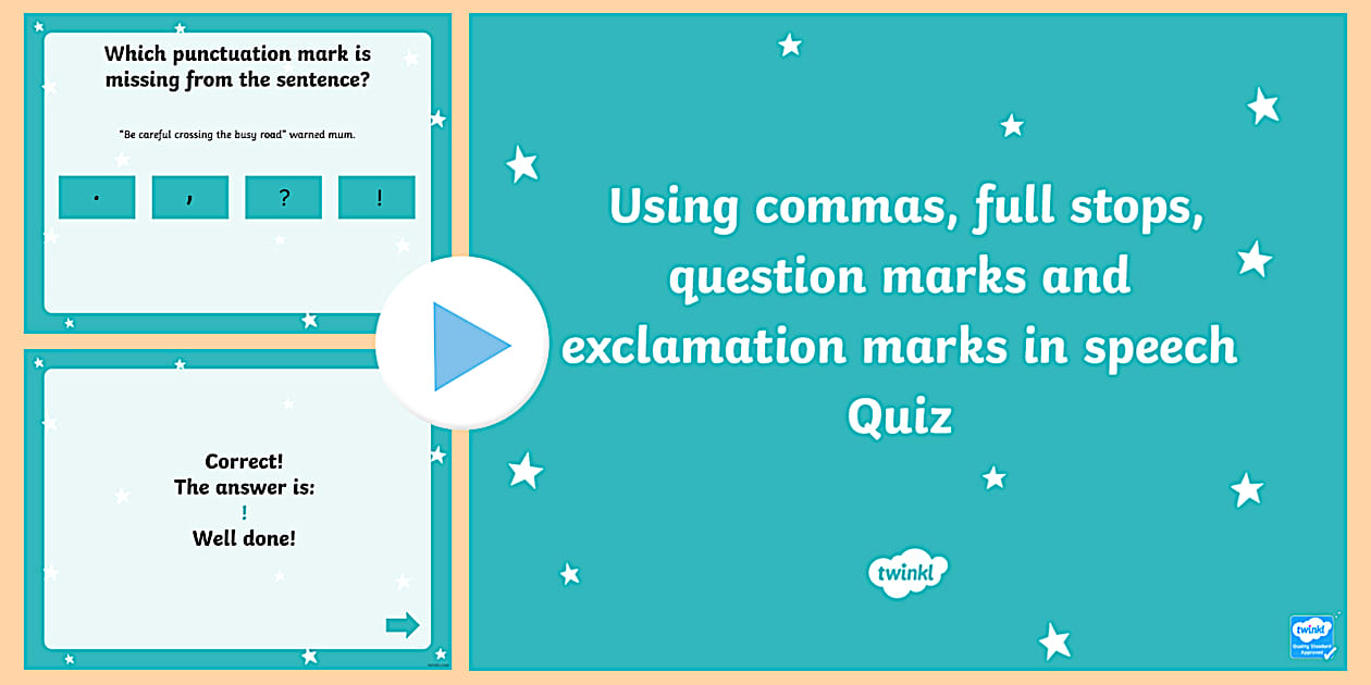 Using Commas Full Stops Question Marks and Exclamation Marks in Speech Quiz