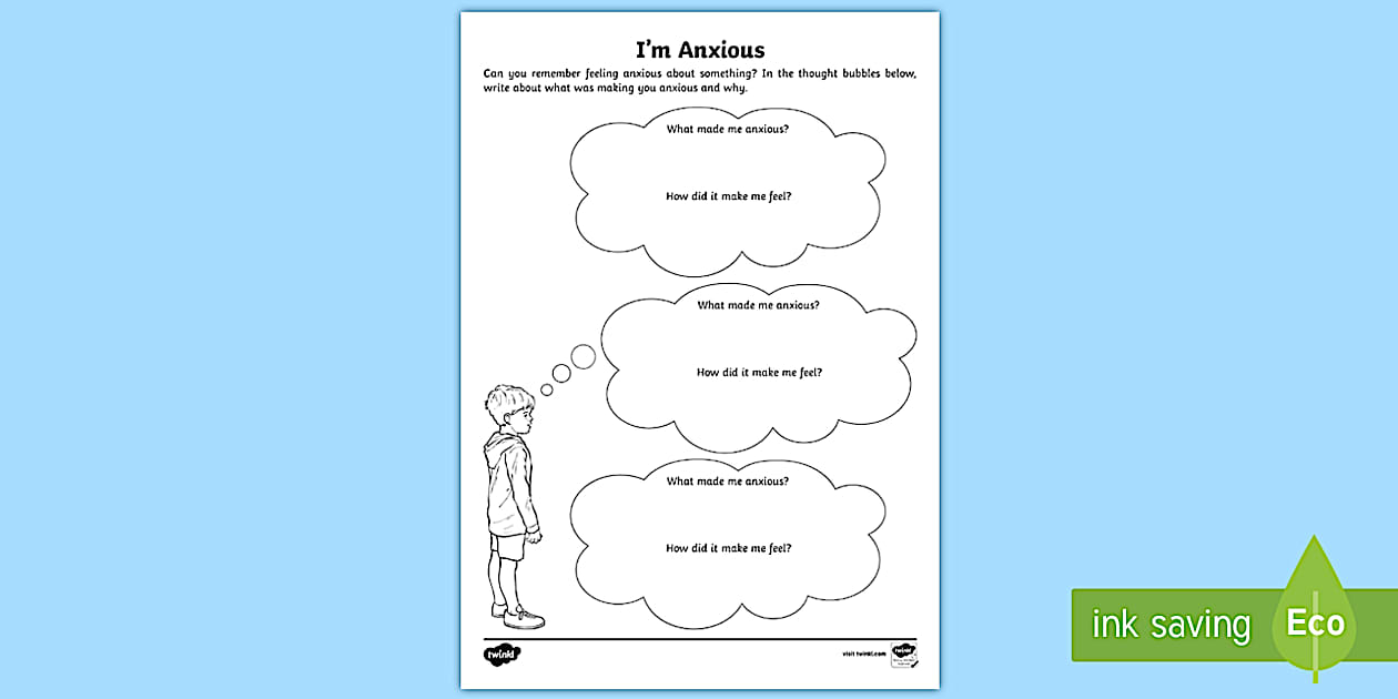 I Feel Anxious Worksheet / Worksheet (teacher made) - Twinkl