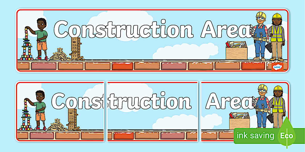 Calm Construction Area Banner (teacher made) - Twinkl