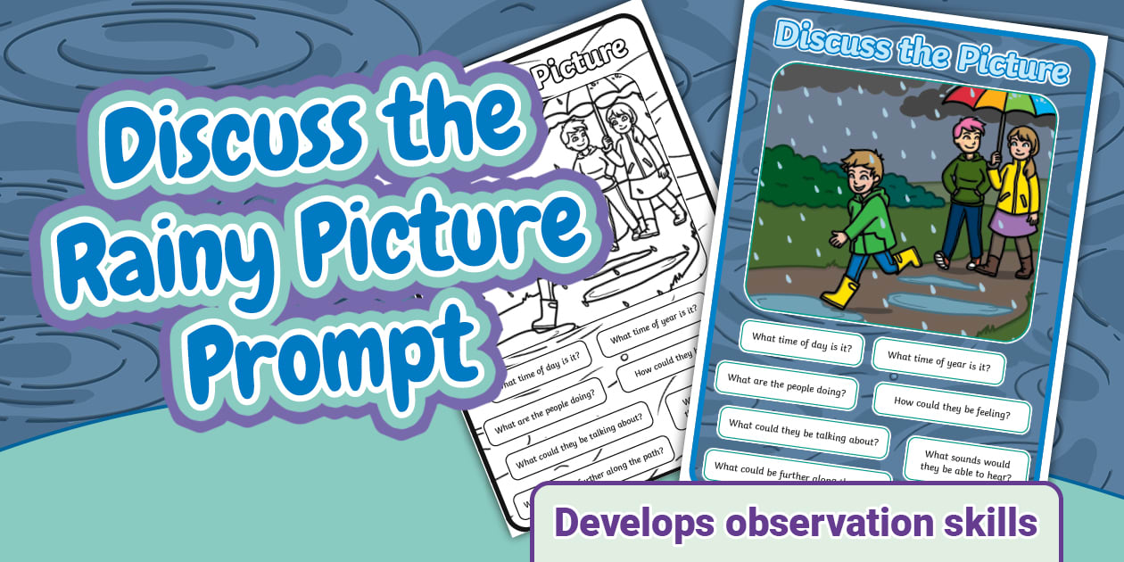 * NEW * Discuss the Rainy Picture Prompt
