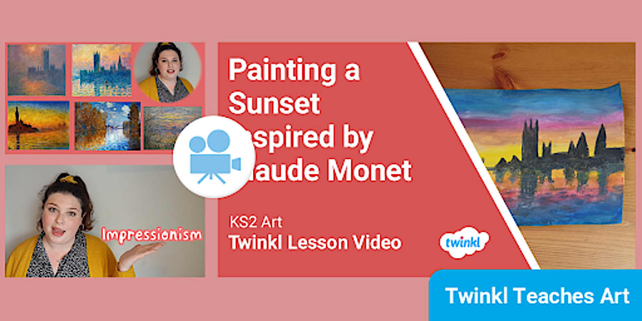 KS2 (Ages 7-11) Art: Claude Monet's Sunset Video Lesson