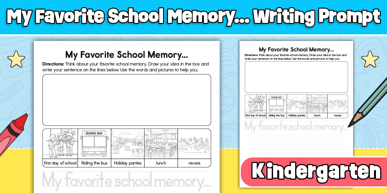Kindergarten My Favorite School Memory... Writing Prompt