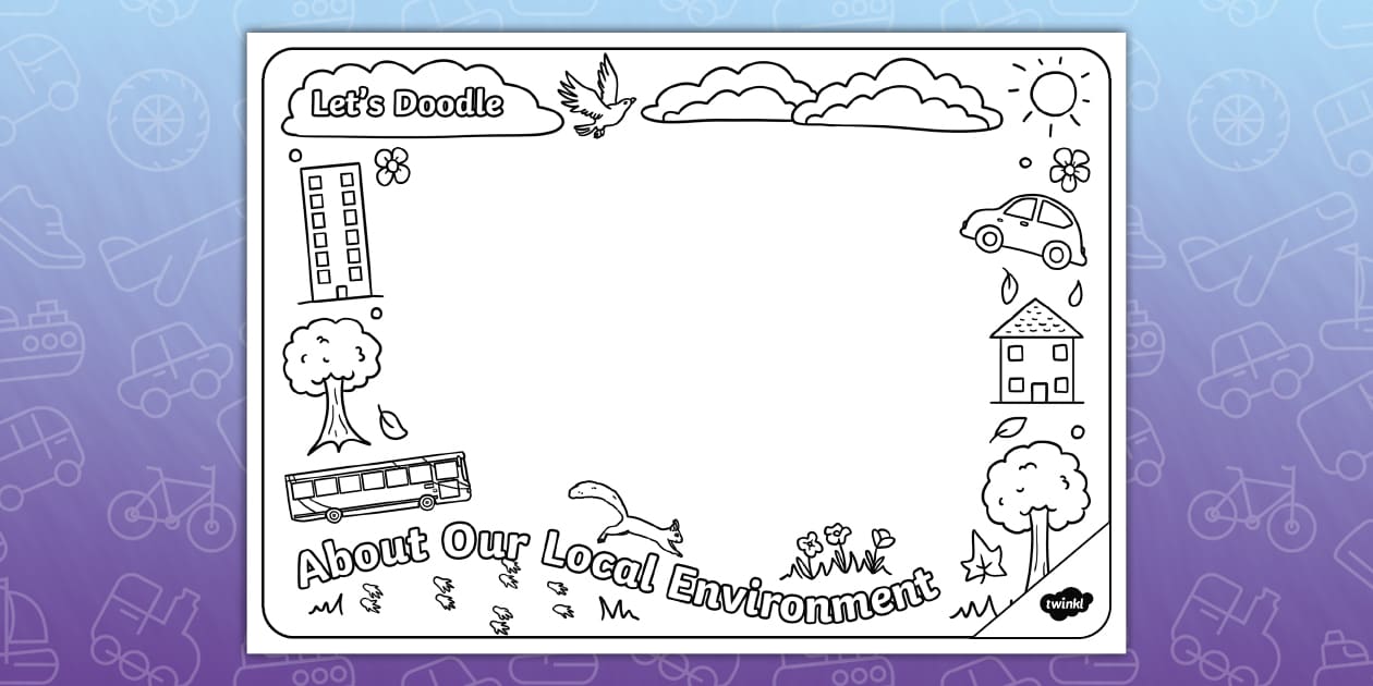 Let's Doodle About Our Local Environment Colouring Page