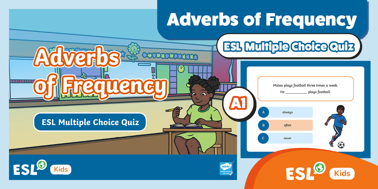 ESL Adverbs of Frequency Quiz for Kids