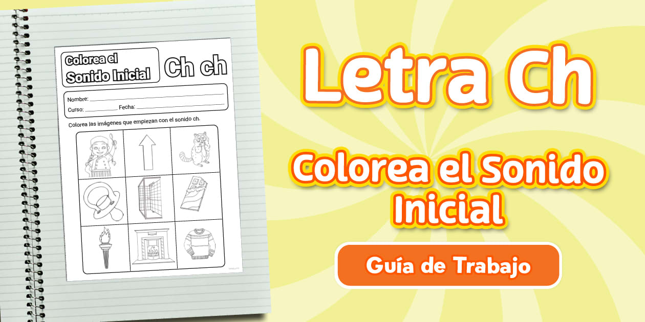 Guía de Trabajo | Sonido Ch | Lectoescritura | 1° Básico