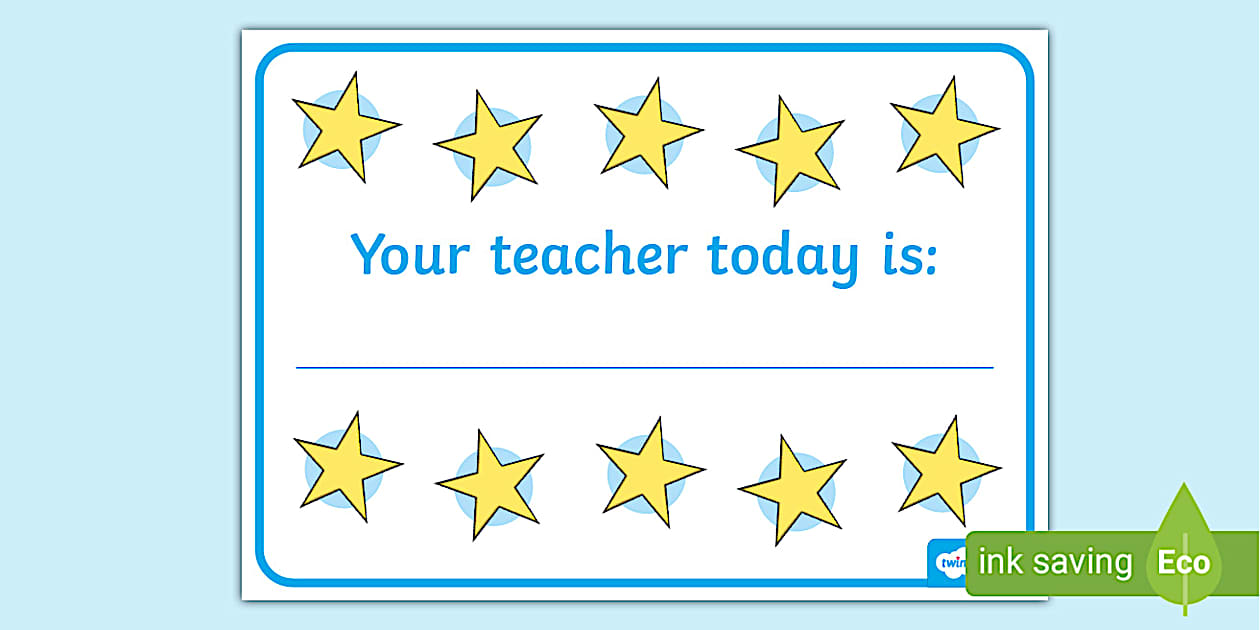 Editable Your Teacher Today Is... - Display Sign - Twinkl