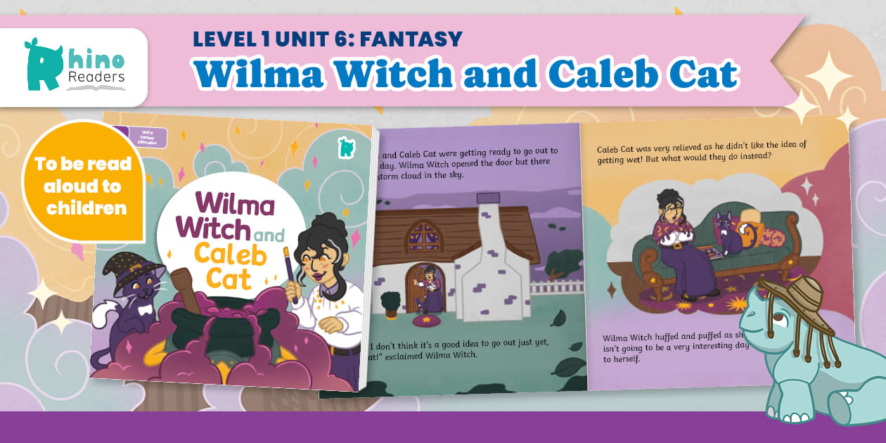 Level 1 Unit 6: Wilma Witch and Caleb Cat