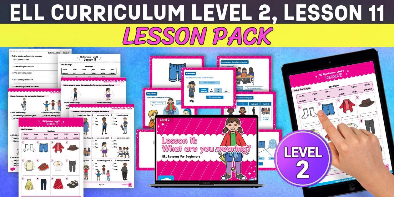 ELL Curriculum: Level 2, Lesson 11 Lesson Pack - Twinkl
