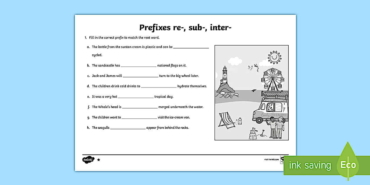 Prefixes re, sub, inter Differentiated Worksheet / Worksheets