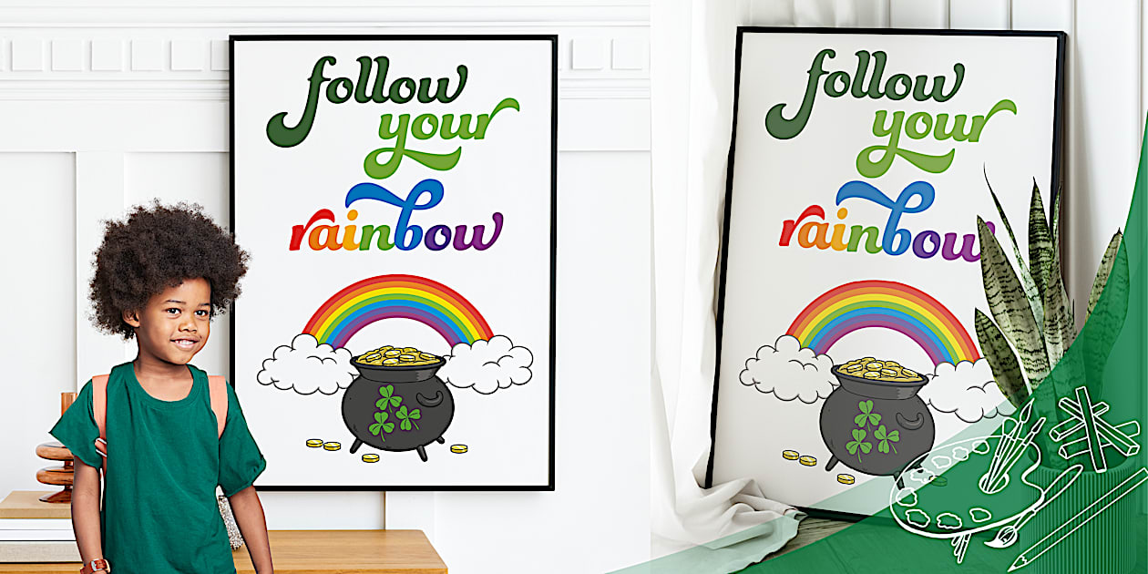 Follow Your Rainbow St Patrick's Day Inspirational Poster
