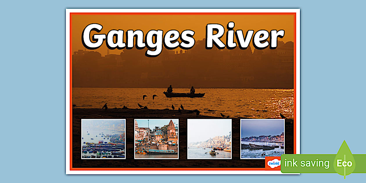 Ganges River Photo Display Poster (professor feito) - Twinkl