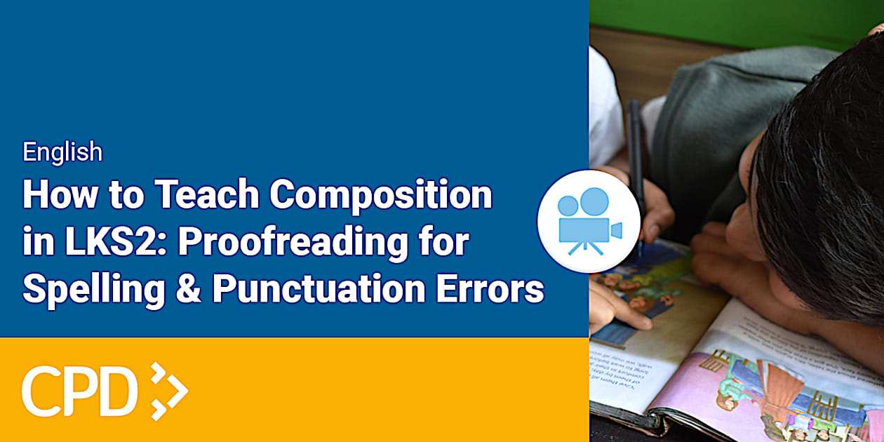 Proofreading for Spelling and Punctuation Errors CPD Video