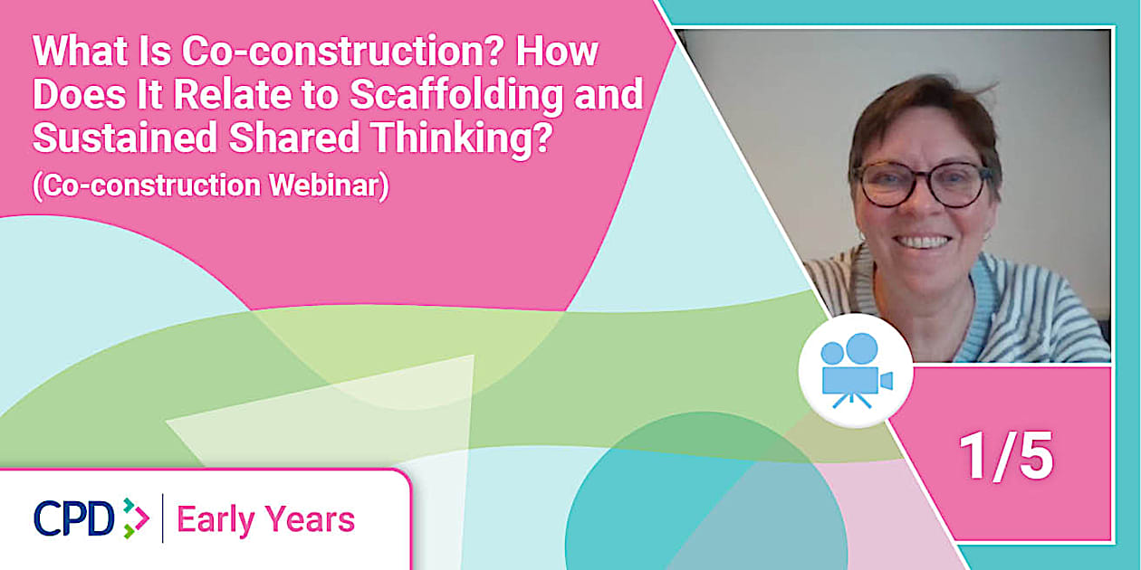 EYFS Co-construction Webinar | EYFS | Twinkl | CPD Resource