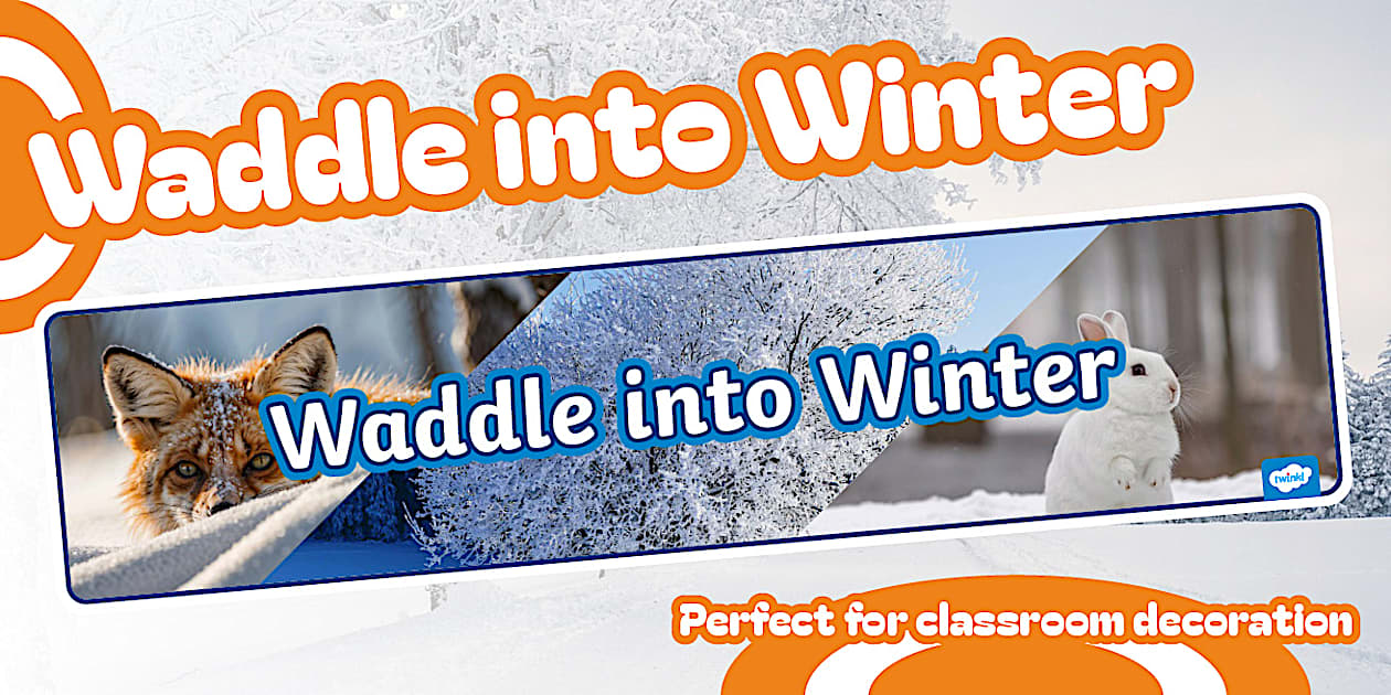 Waddle into Winter Photo Display Banner - Twinkl
