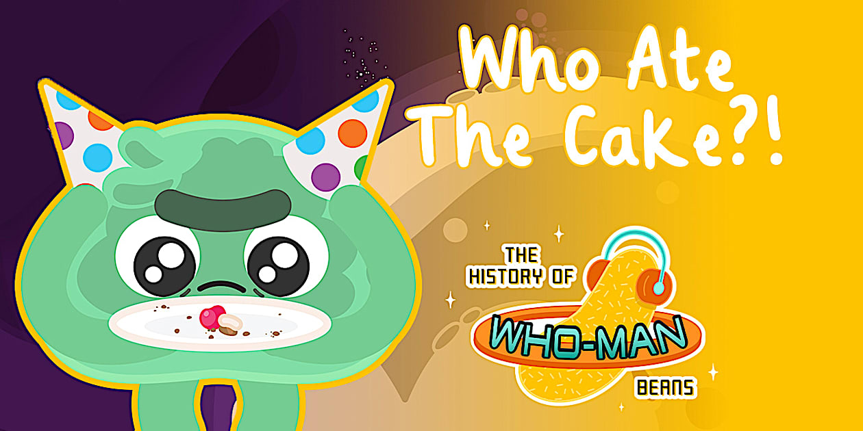 Who Ate The Cake? Animation | The History of Who-Man Beans