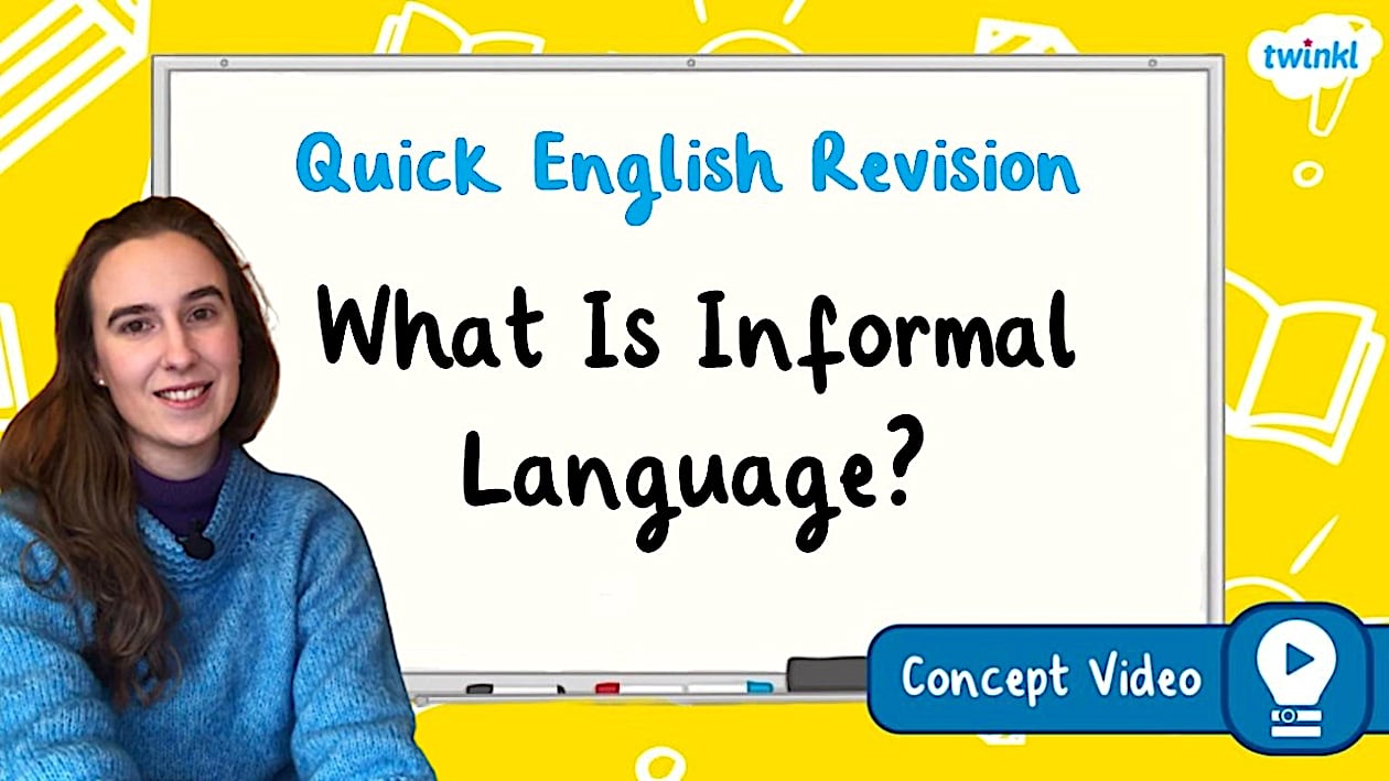 What Is Informal Language? | KS2 English Concept Video