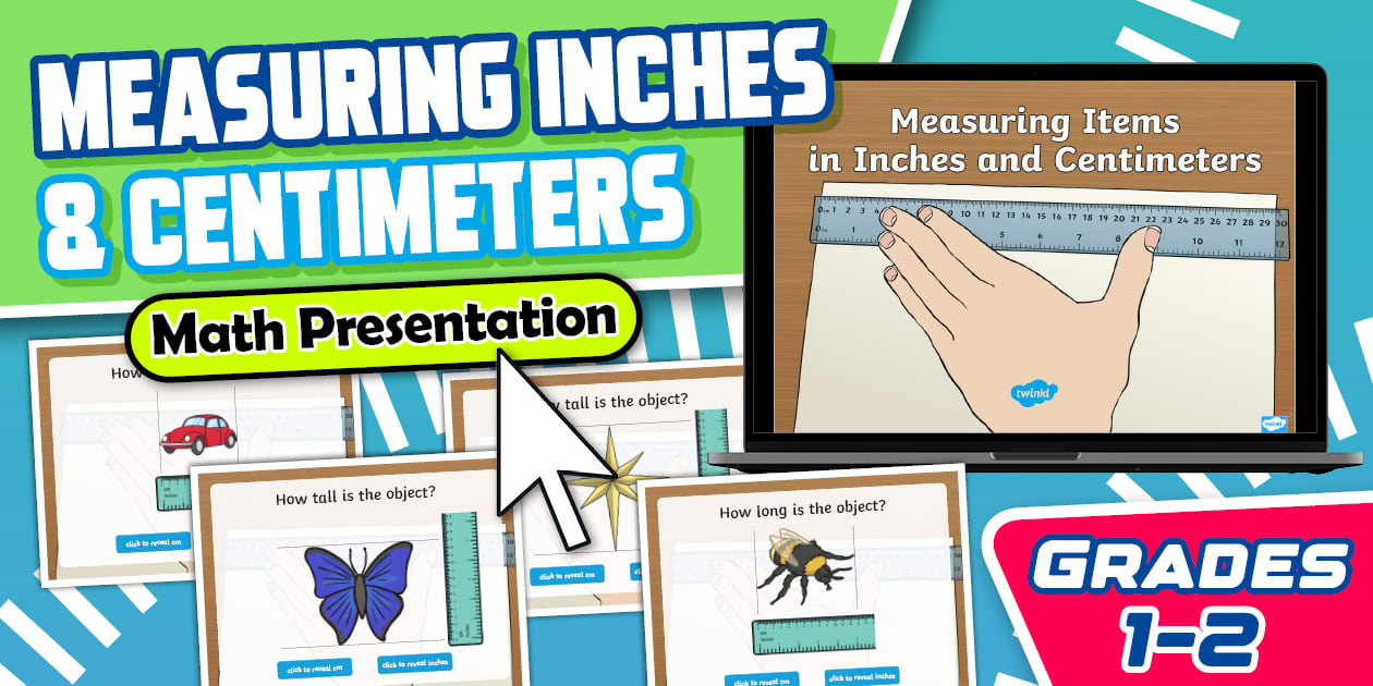 Measuring Length in Inches and Centimeters PowerPoint for 1st-2nd Grade