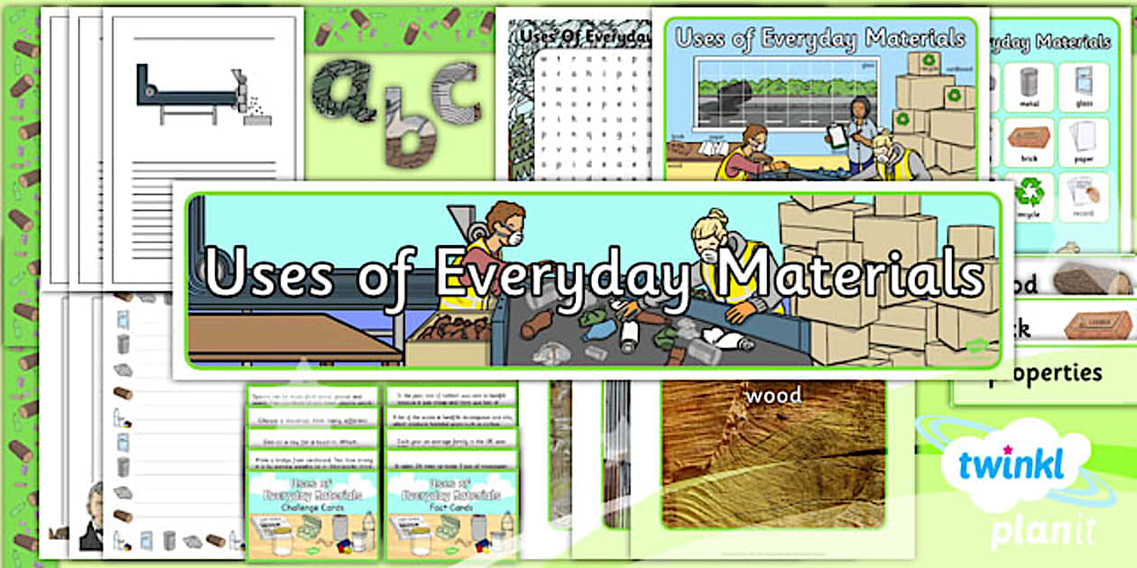 Science: Uses of Everyday Materials Year 2 Additional Resources