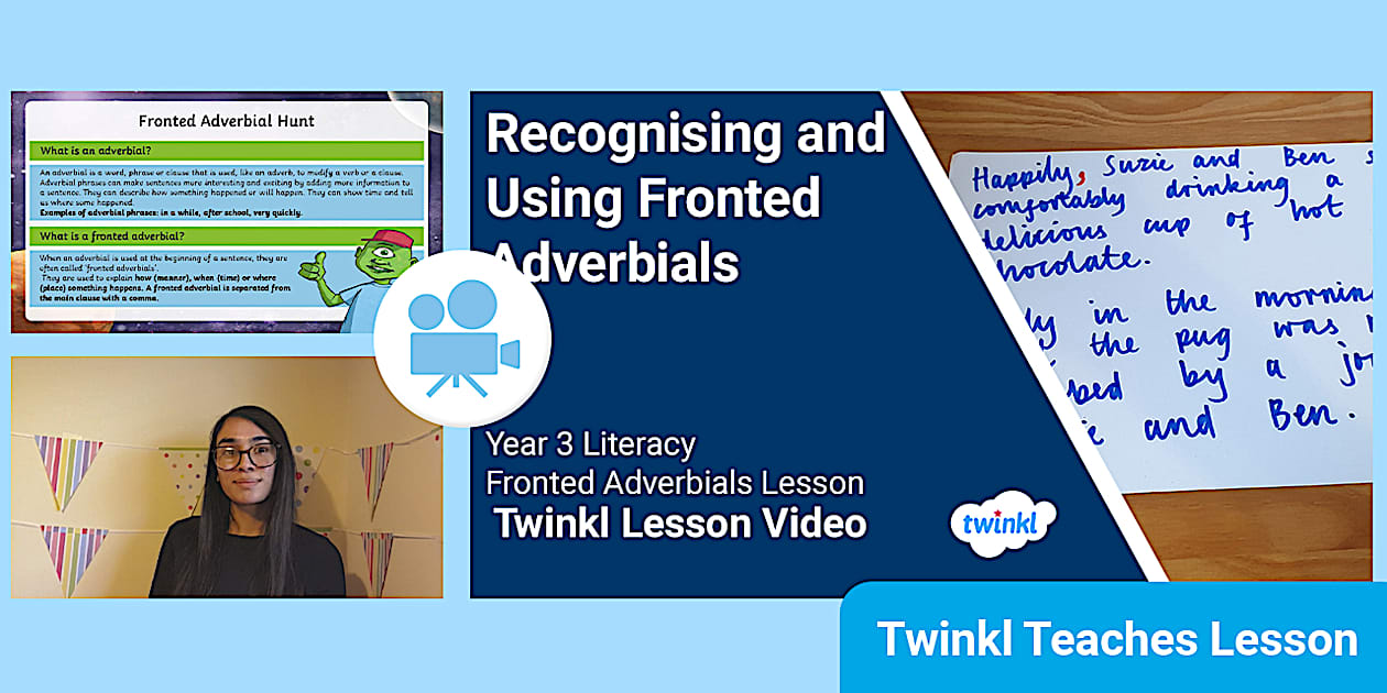 Year 3 (Ages 7-8) Fronted Adverbials: Video Lesson - Twinkl