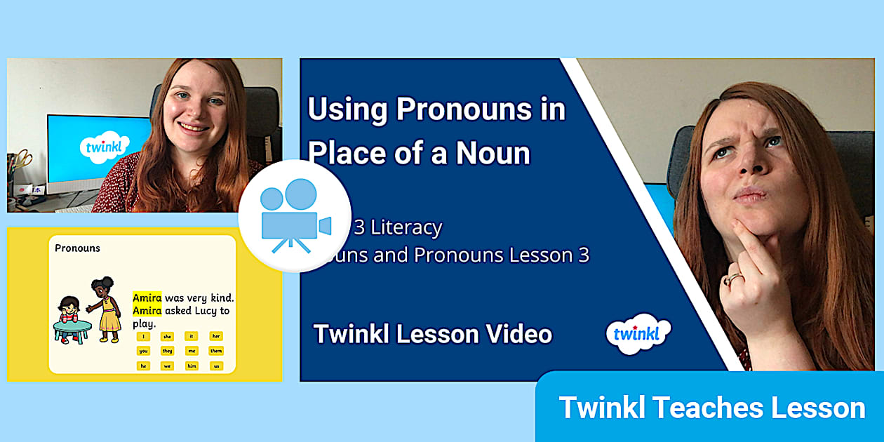 Year 3 (Ages 7-8) Nouns and Pronouns: Video Lesson 3