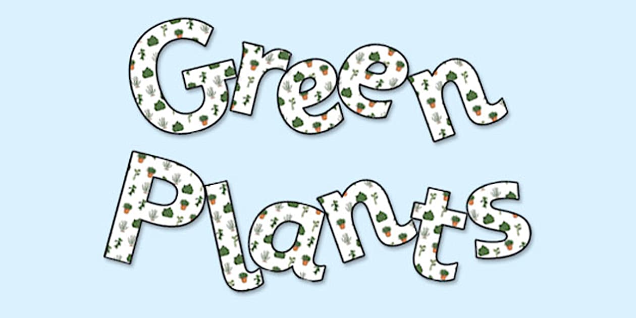 Words Green and Plants - Display Lettering - KS2 Resources