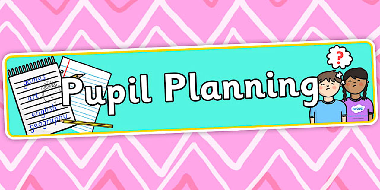 Pupil Planning Board Display Banner (teacher made) - Twinkl