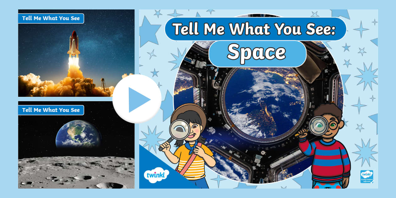 Tell Me What You See: Space PowerPoint | Kindergarten | Twinkl