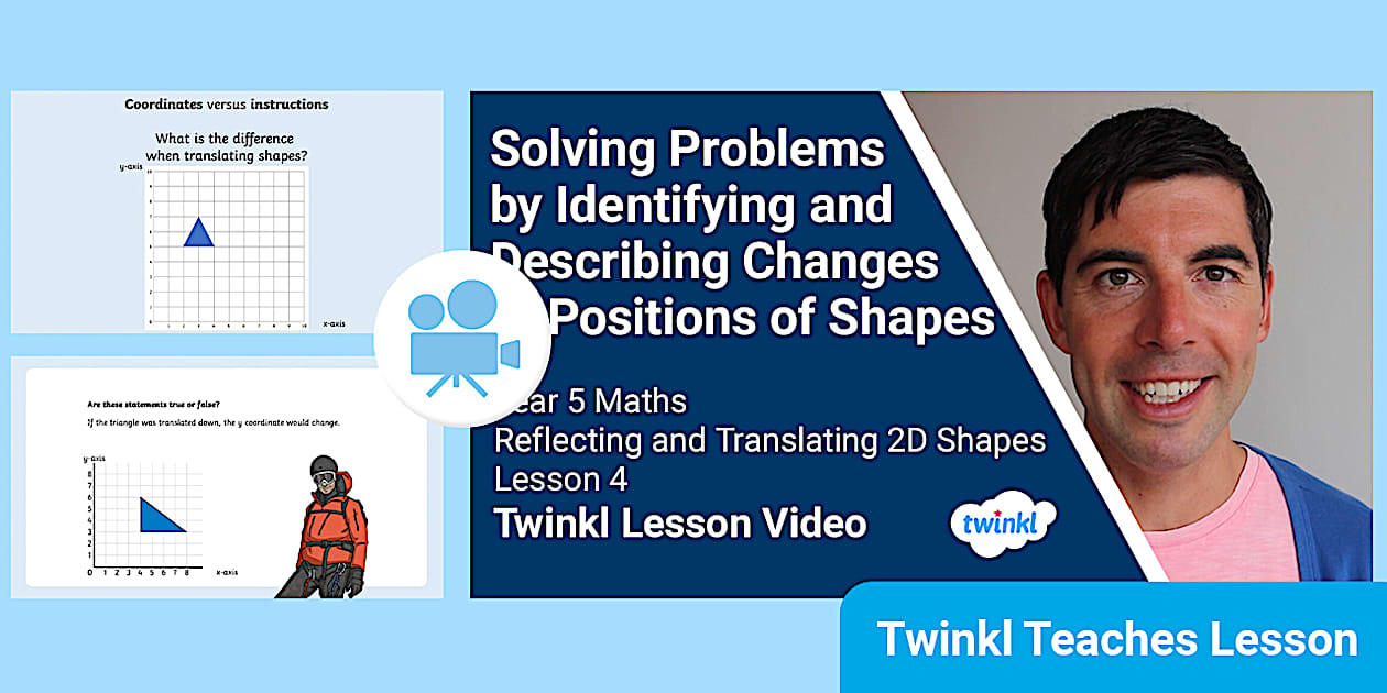 👉 Year 5 (Ages 9-10) Reflect and Translate 2D Shapes: Video 4