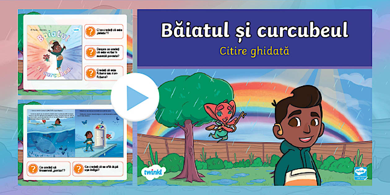 Băiatul și curcubeul – Citire ghidată - Twinkl