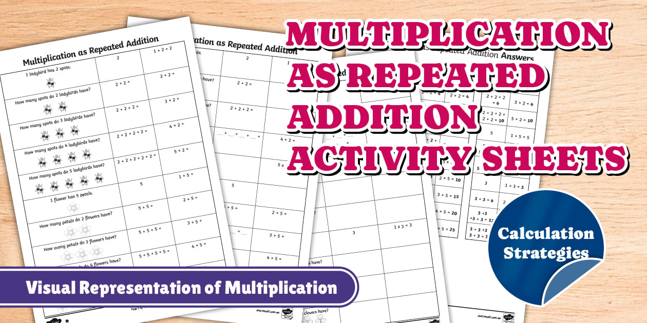 Multiplication as Repeated Addition Activity Sheets