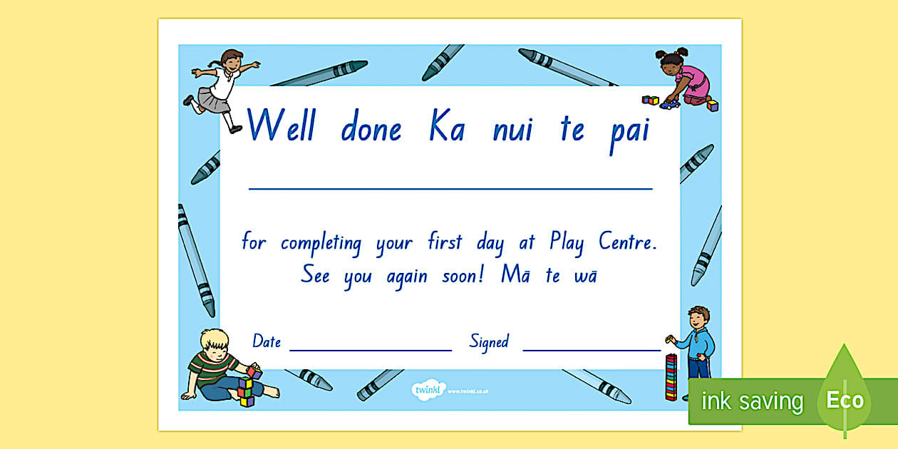 First day at Play centre Certificate Te Reo Maori/English