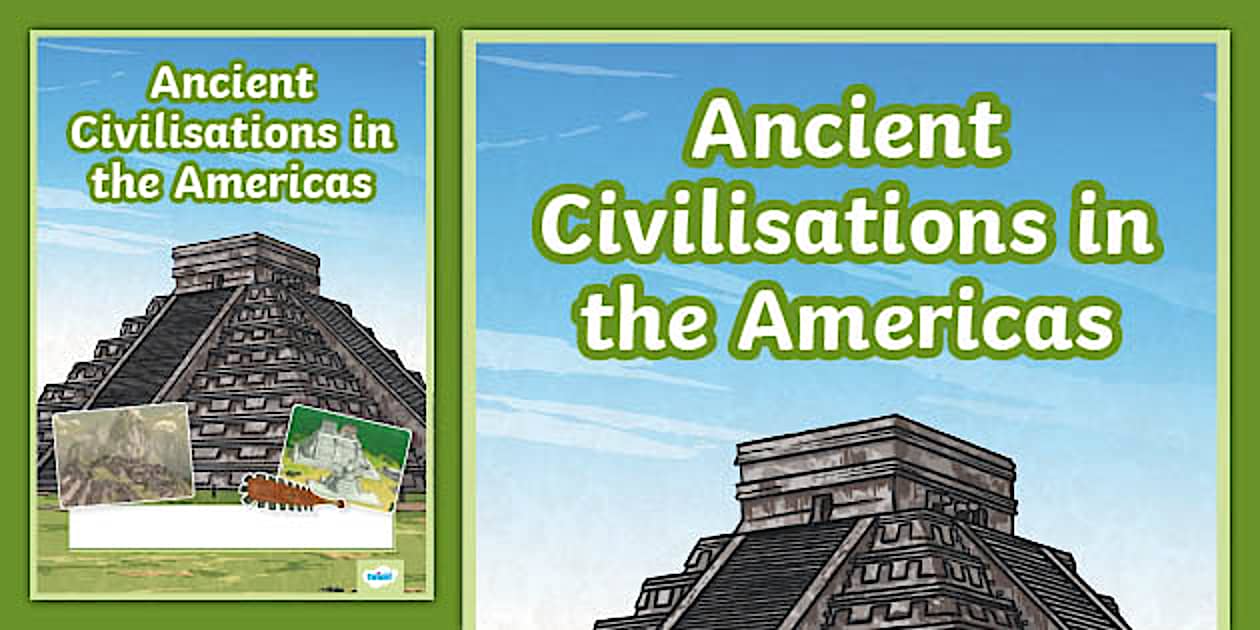Ancient Civilisations in the Americas - KS2 (teacher made)