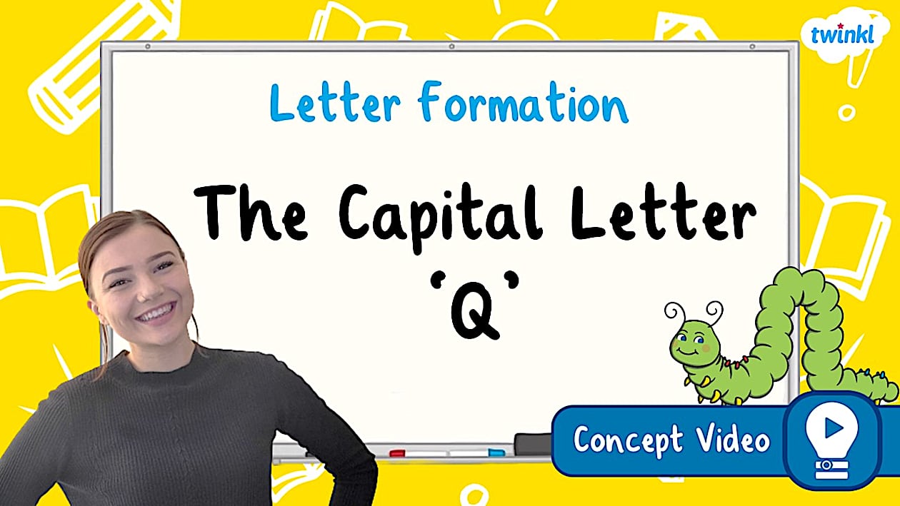 The Capital Letter 'Q' | KS1 Letter Formation Handwriting Concept Video