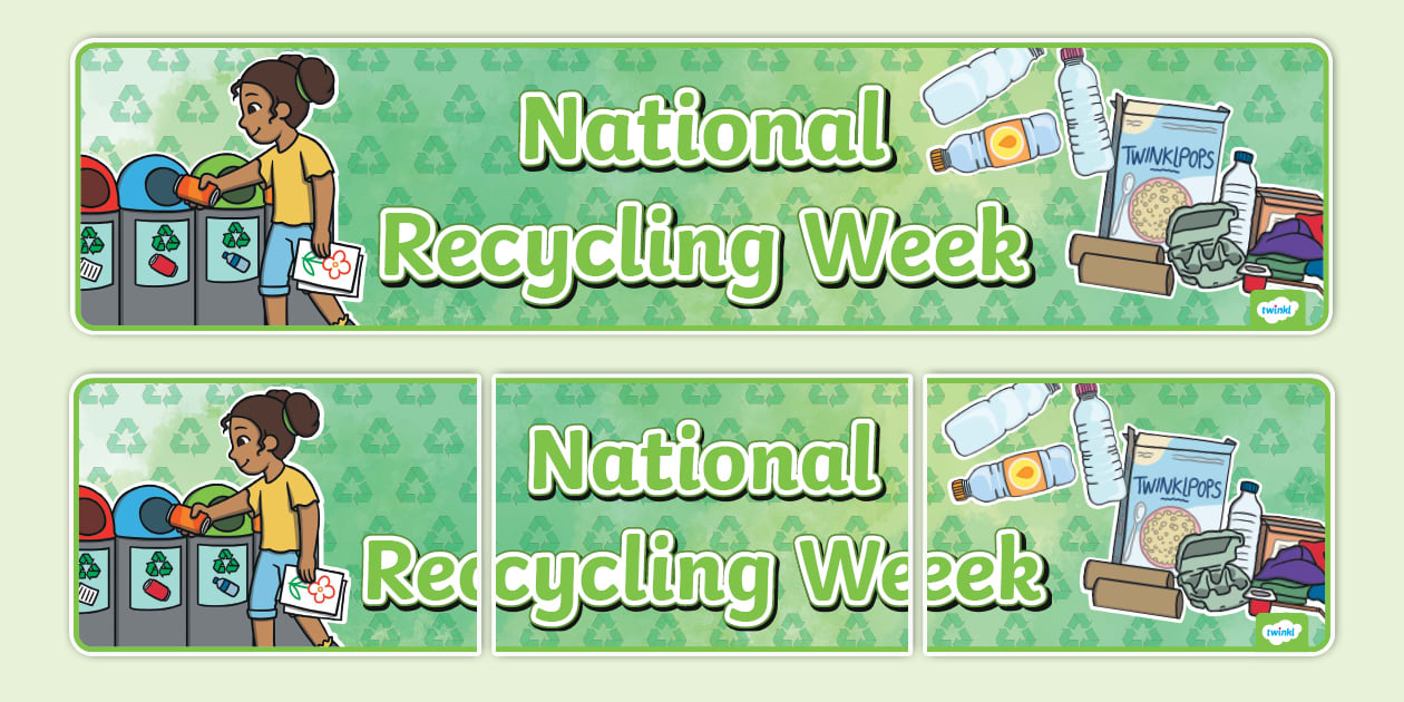 National Recycling Week Banner - Twinkl