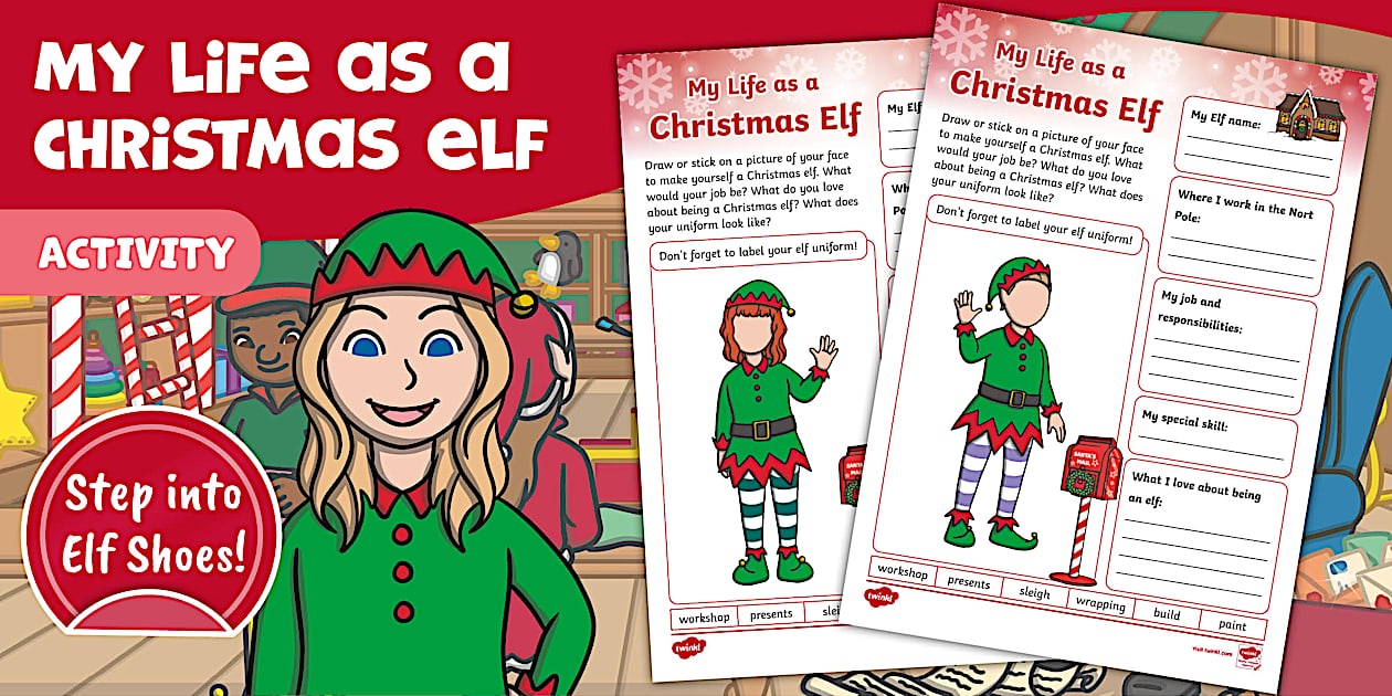 My Life as a Christmas Elf Activity - Twinkl