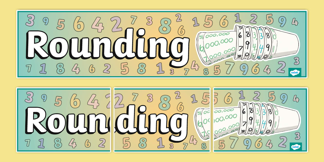 👉 Maths Place Value Rounding Display Banner - Twinkl