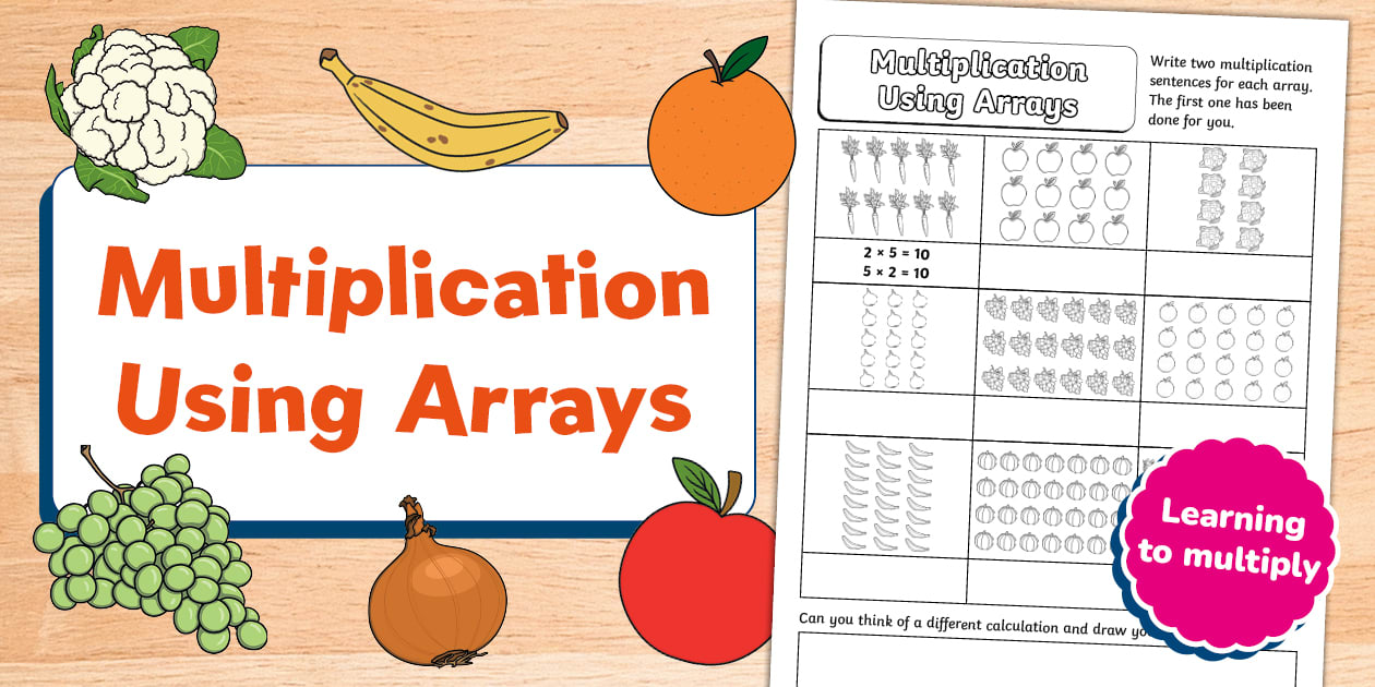 Multiplication Using Arrays Activity Sheet | Twinkl Maths