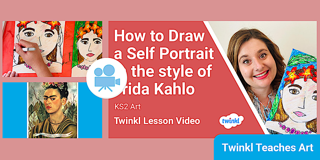 KS2 (Ages 7-11) Art: How to Draw a Self Portrait in the Style of Frida ...