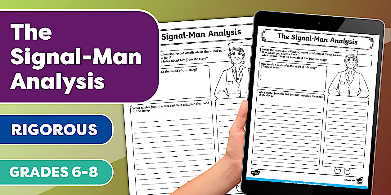 The Signal-Man Analysis Worksheet for 6th-8th Grade - Twinkl